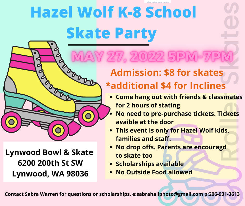 Hazel Wolf Skate Party is May 27th – Hazel Wolf K-8 PTSA